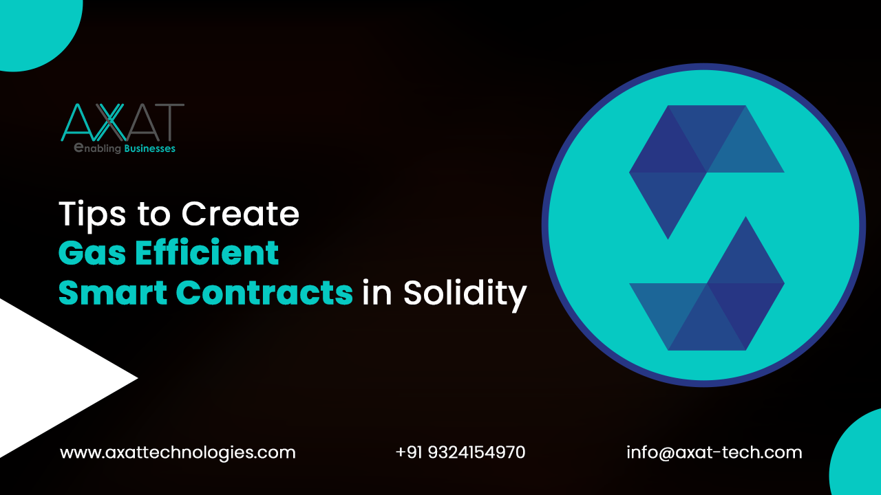 Tips to Create Gas Efficient Smart Contracts in Solidity | AXAT ...